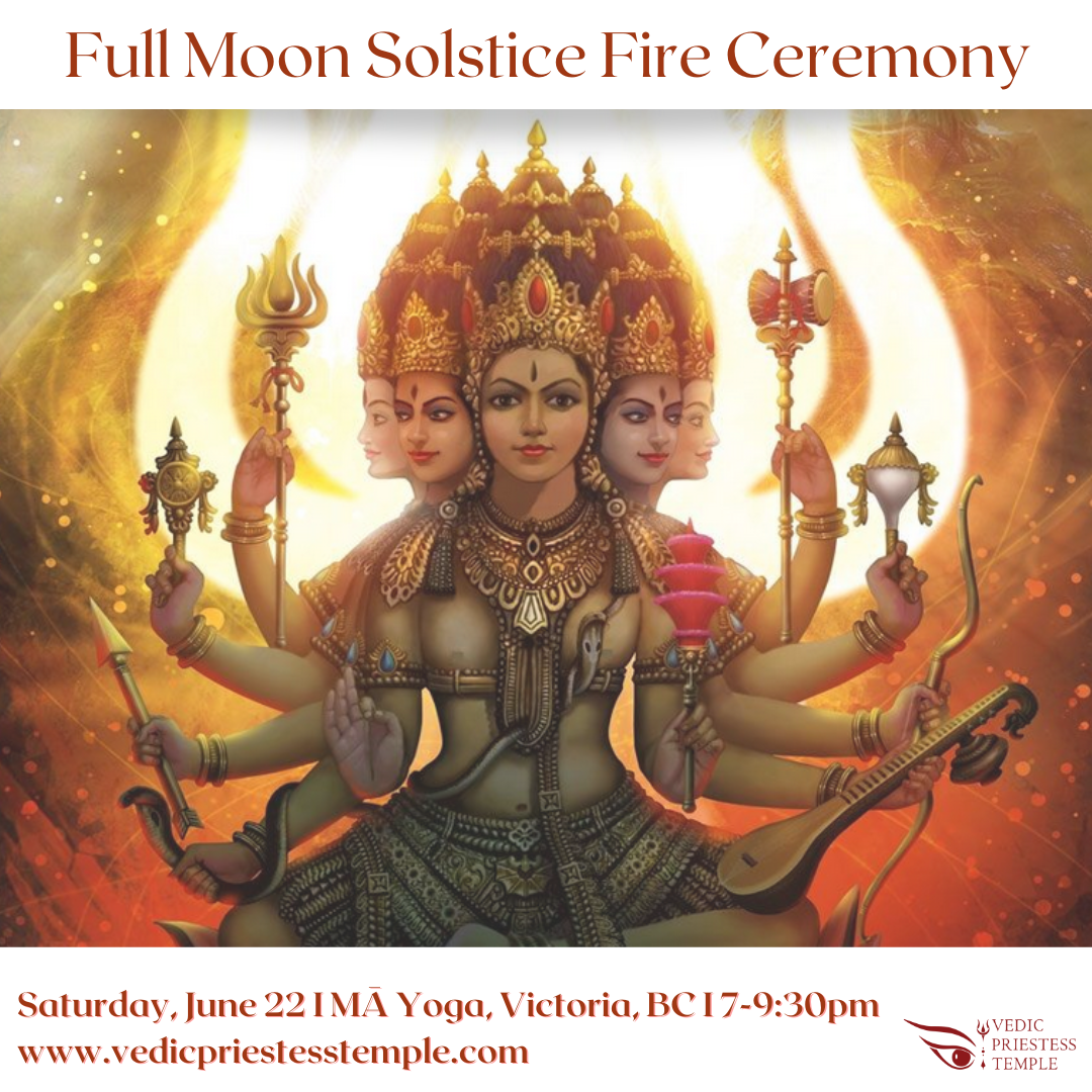 JUNE: 22 ~ Full Moon Solstice Fire Ceremony - vedicpriestesstemp.com